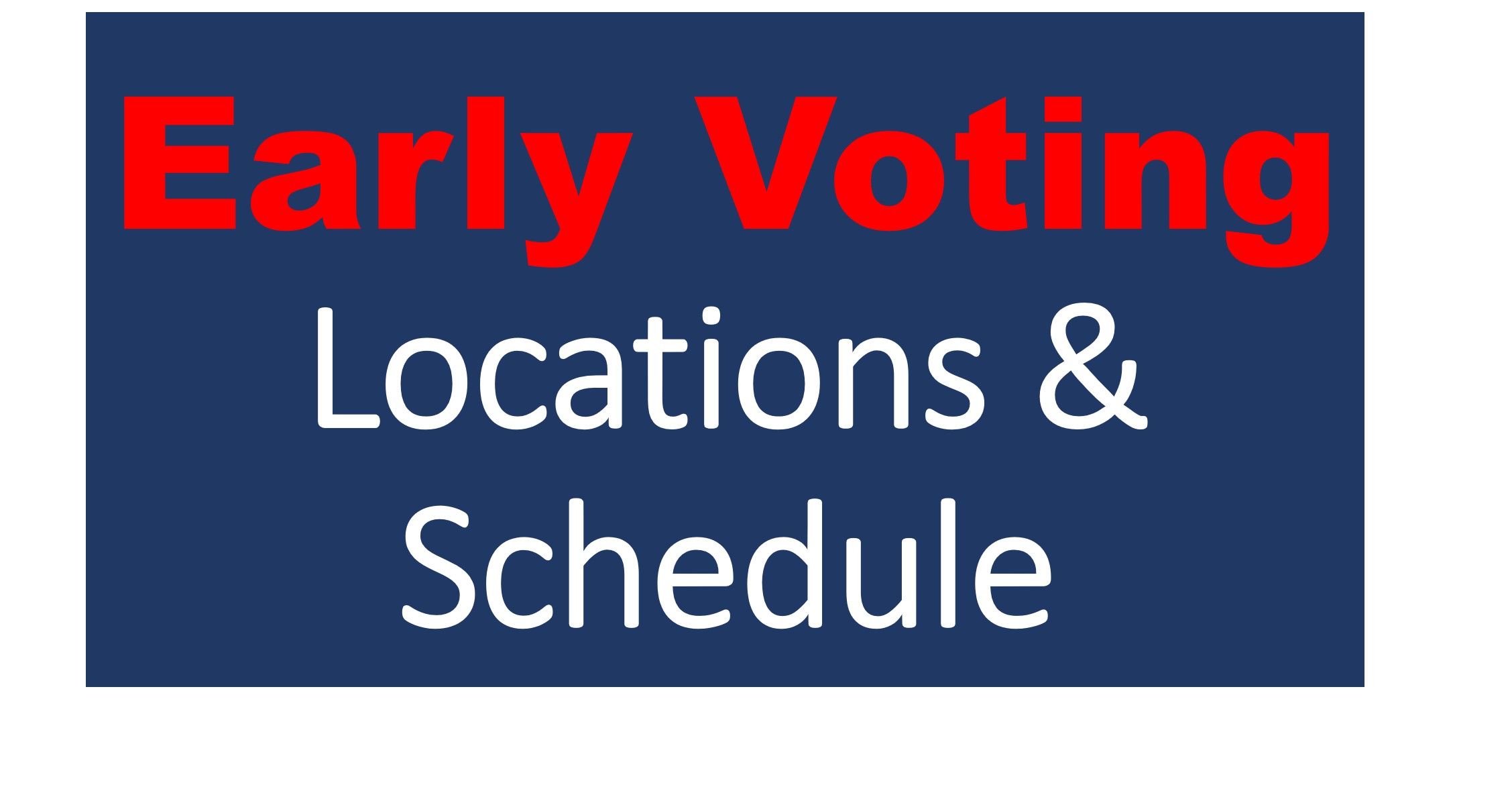Early Voting Information - March 5, 2024 Presidential Preference Primary & County Primary | MyLO